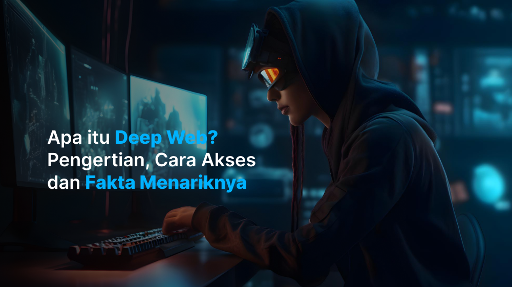 Apa itu Deep Web? Pengertian, Cara Akses, dan Fakta Menariknya ... Apa itu Deep Web? Pengertian, Cara Akses, dan Fakta Menariknya ...