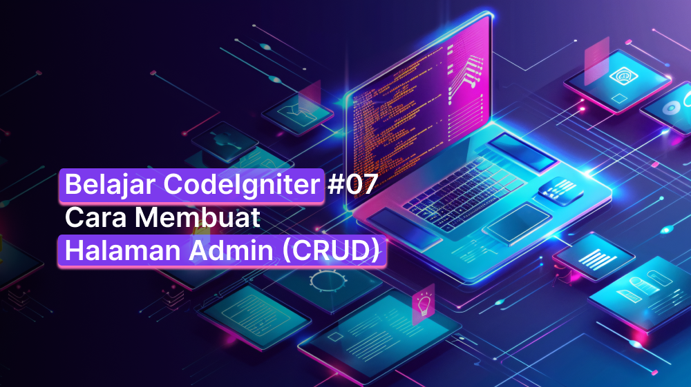 Belajar CodeIgniter #07: Cara Membuat Halaman Admin (CRUD) - CODEPOLITAN Belajar CodeIgniter #07: Cara Membuat Halaman Admin (CRUD) - CODEPOLITAN