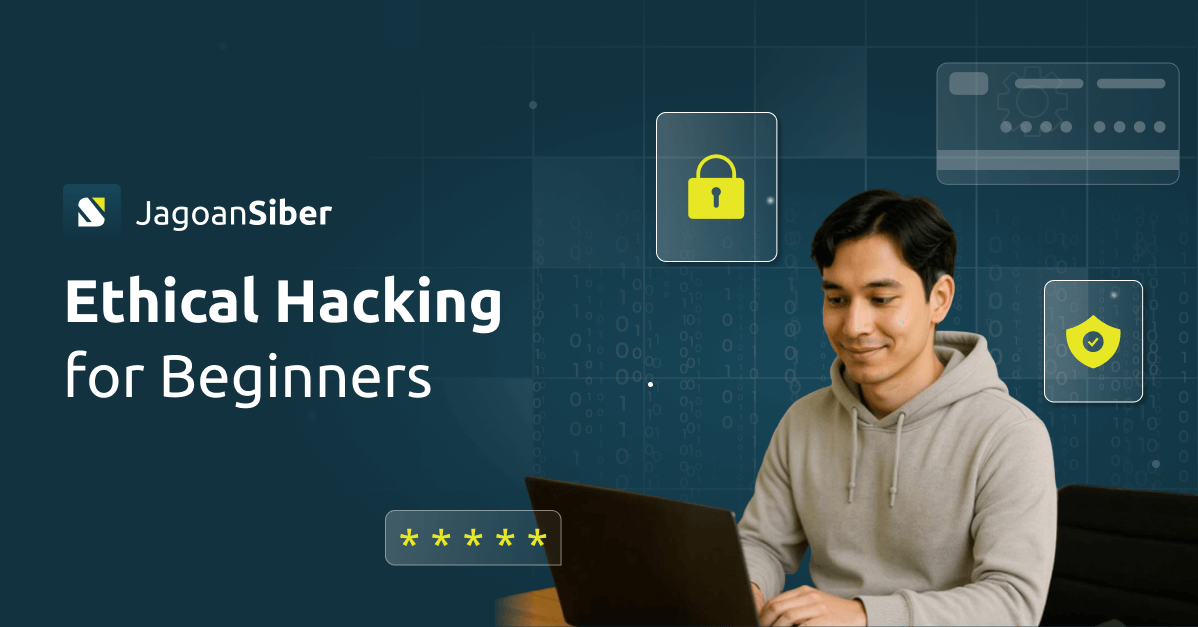 Ethical Hacking for Beginners | Belajar Bareng Mentor Praktisi