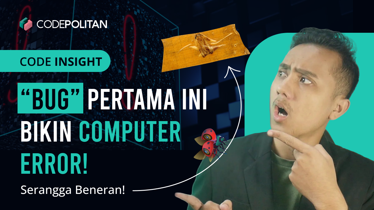 Bug Komputer Pertama di Dunia yang Beneran “SERANGGA” - CODEPOLITAN